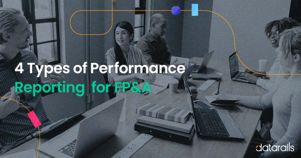 4 Types Of Performance Reporting For Fpanda Datarails