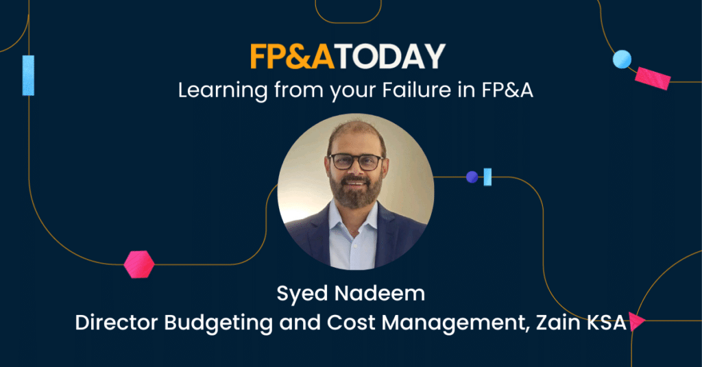 FP&A Today, Episode 57, Syed Nadeem: Learning from your Failure in FP&A ...