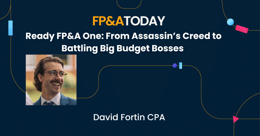 Ready FP&A One: From Assassin’s Creed to Battling Big Budget Bosses ...