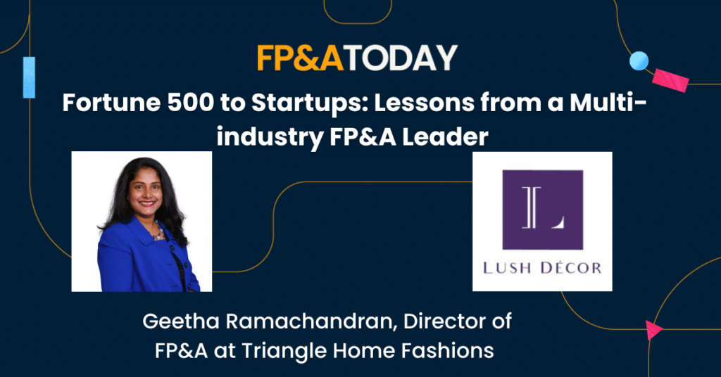 Fortune 500 to Startups: Multi-industry FP&A Leader Geetha Ramachandran - Datarails