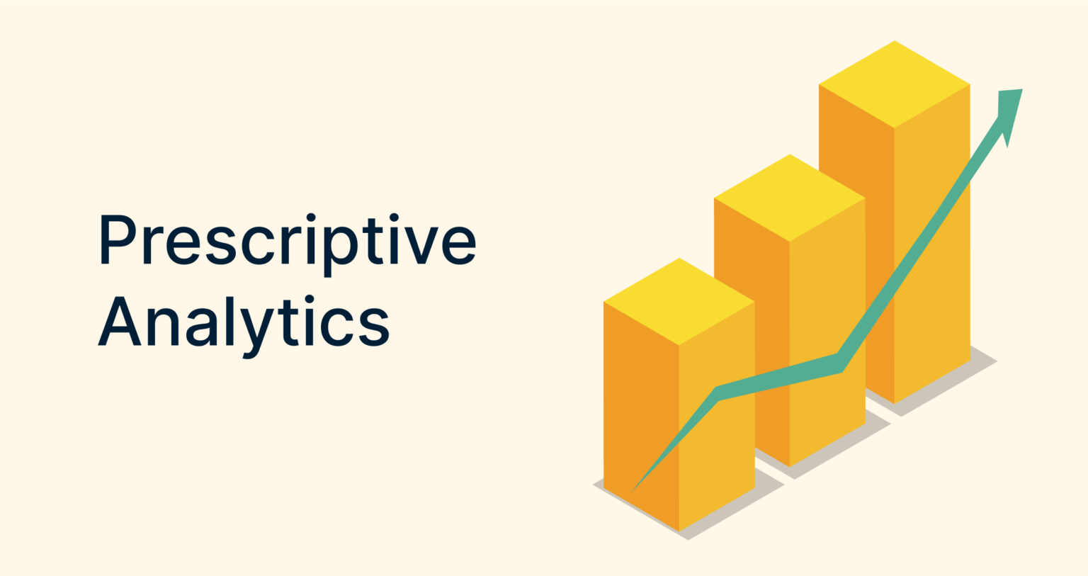 Prescriptive Analytics Definition, Examples, & Tools - Datarails Prescriptive Analytics Definition, Examples, & Tools - Datarails