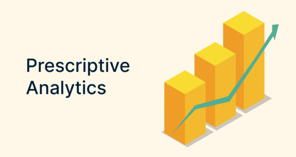 Prescriptive Analytics Definition, Examples, & Tools - Datarails