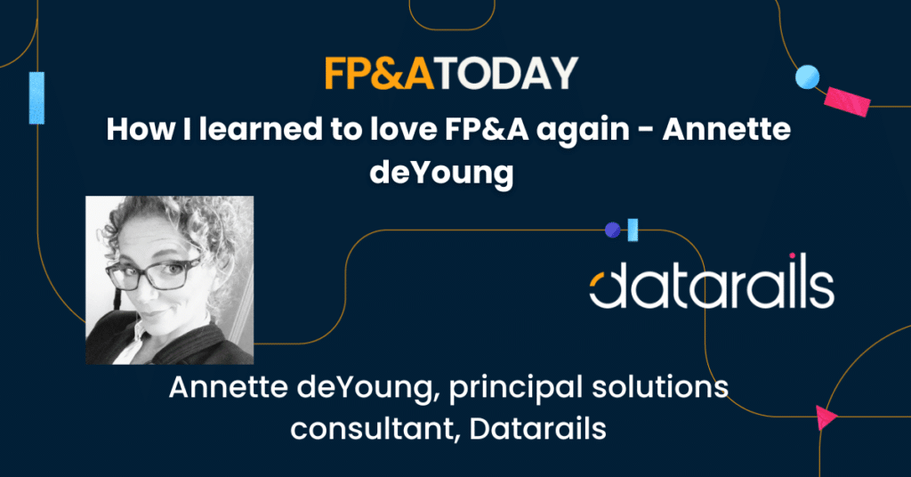 How I learned to love FP&A again - Annette deYoung - Datarails